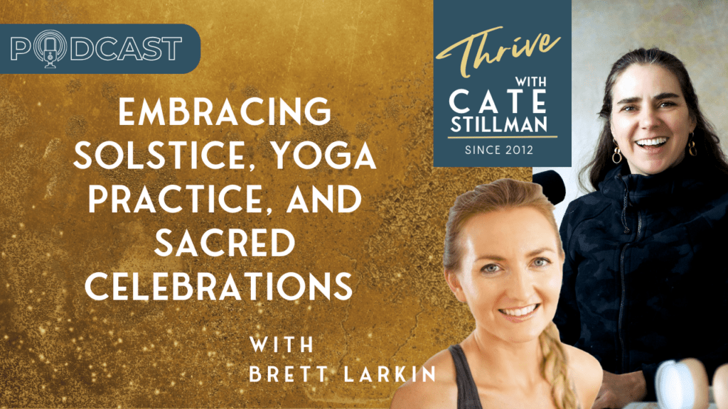 Embracing Solstice, Yoga Practice, And Sacred Celebrations With Brett ...