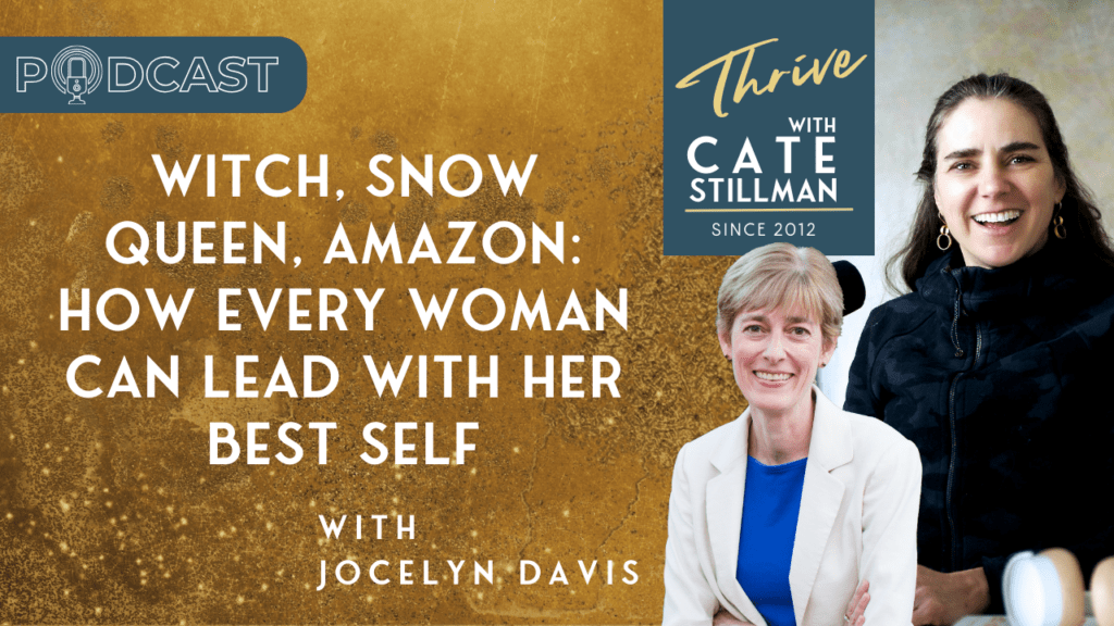 How Women Lead: Witches, Snow Queens, Amigas and Amazons with Jocelyn ...
